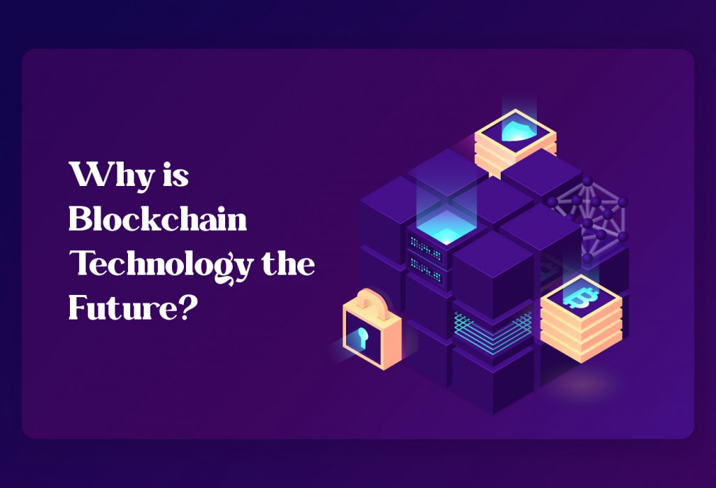 Why is Blockchain Technology the Future?
